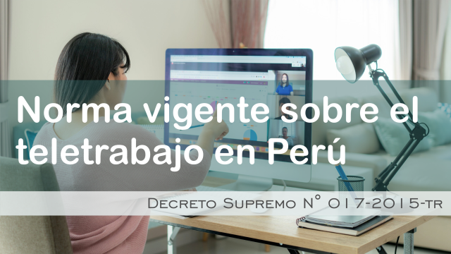 Norma vigente sobre el teletrabajo en Perú - UNAH ALDIA
